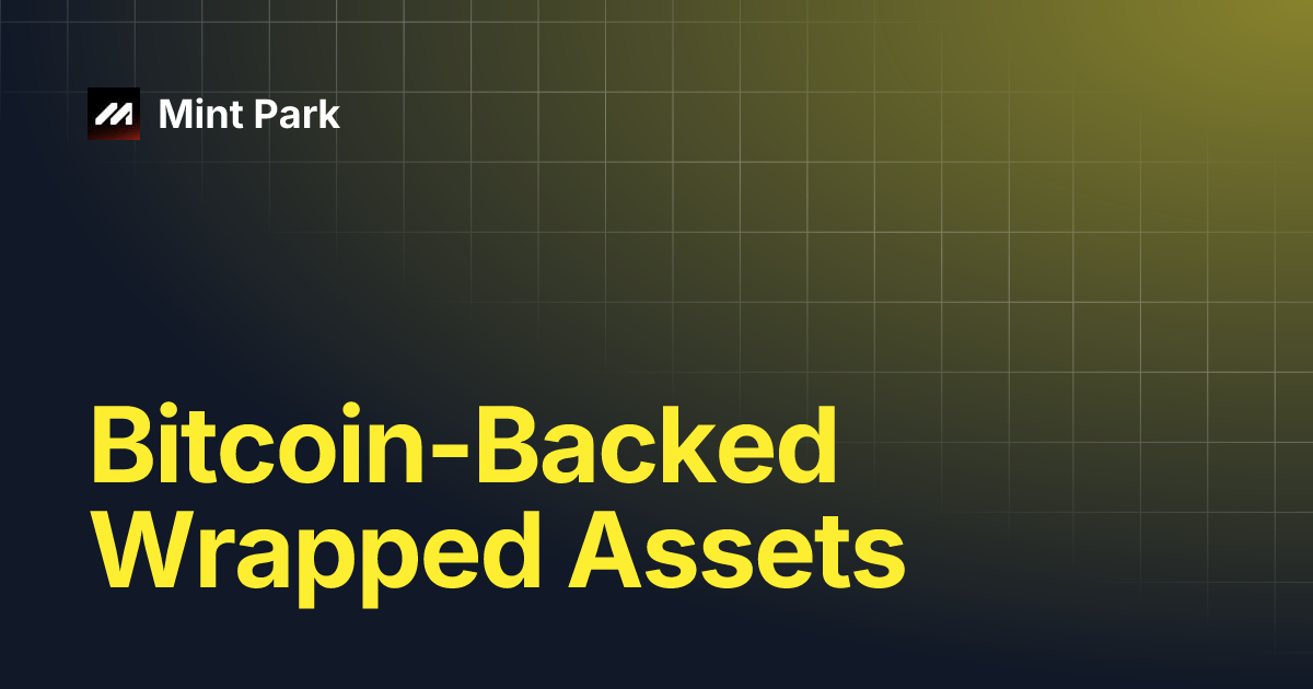 Bitcoin-Backed Wrapped Assets | Mint Park
